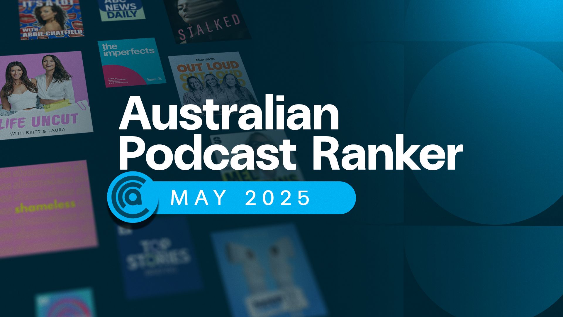 AUSTRALIAN PODCAST RANKER - MAY